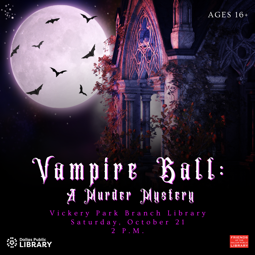 Vampire Ball: A Murder Mystery | Dallas Public Library